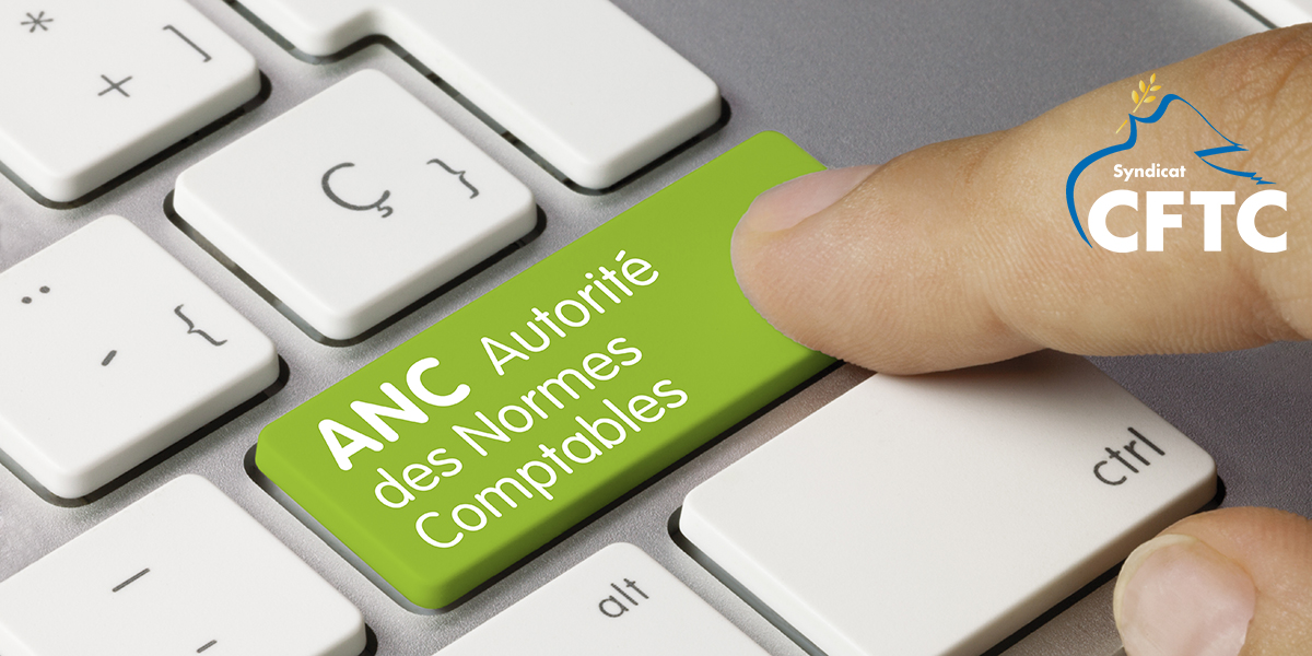 CSE : Nouvelles normes comptables • Syndicat CFTC Santé Sociaux